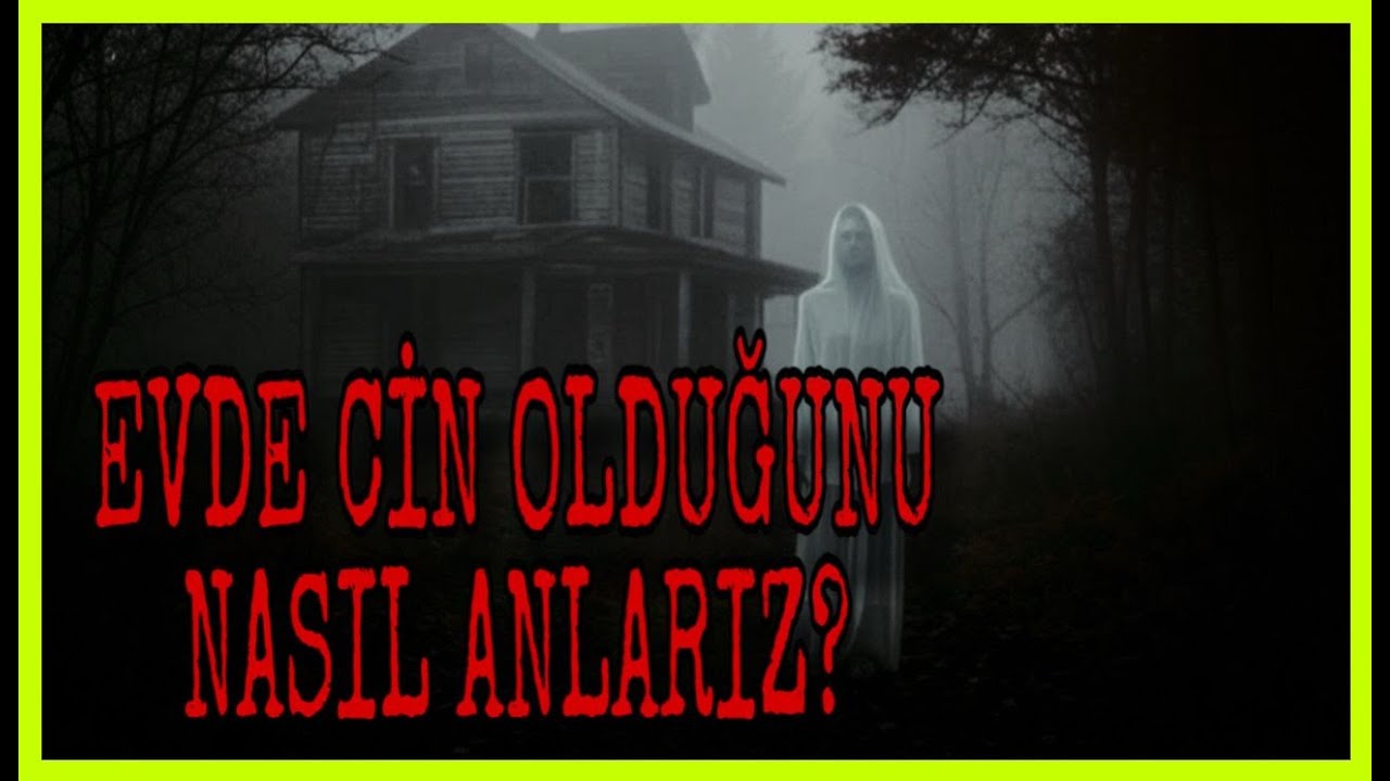 Evde Cin Olduğunu Nasıl Anlarız? - YouTube