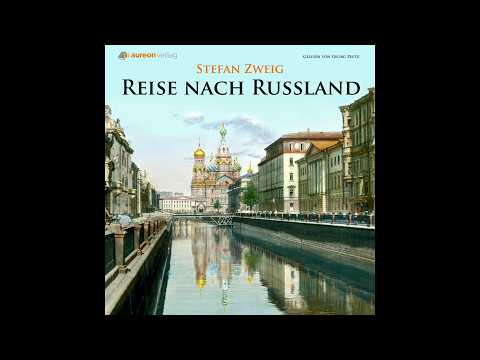 Reise nach Russland – Stefan Zweig – Hörbuch komplett | Aureon Verlag