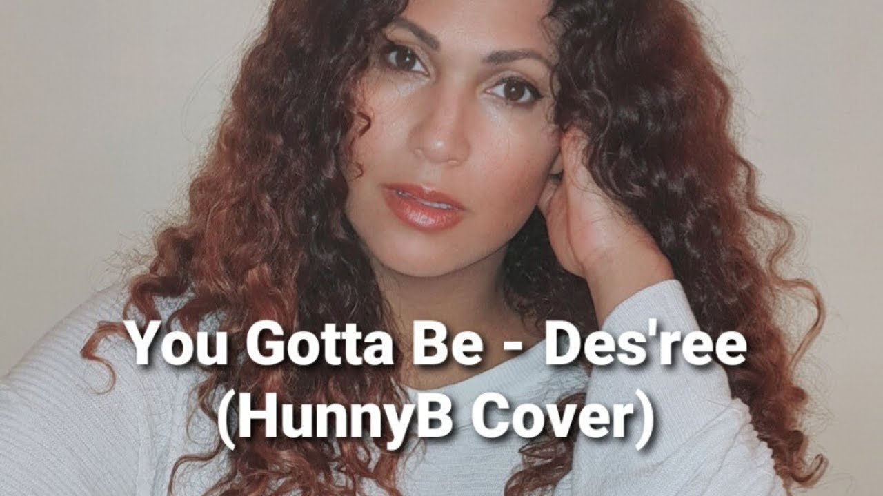 Des'ree - You Gotta be (HunnyB Cover) - YouTube