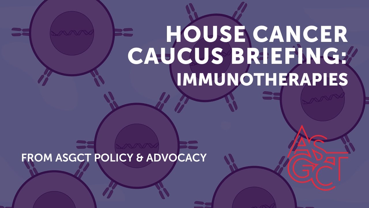 House Cancer Caucus Briefing: Immunotherapies - YouTube