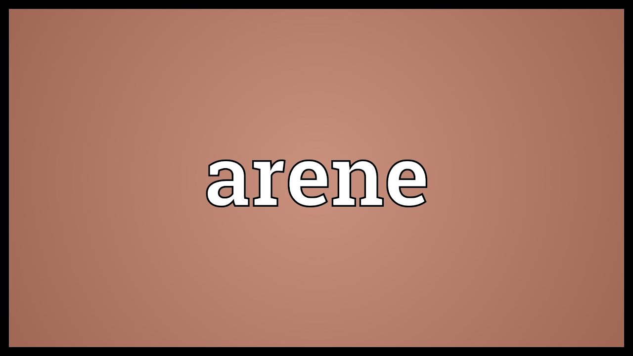 Arene Meaning - YouTube