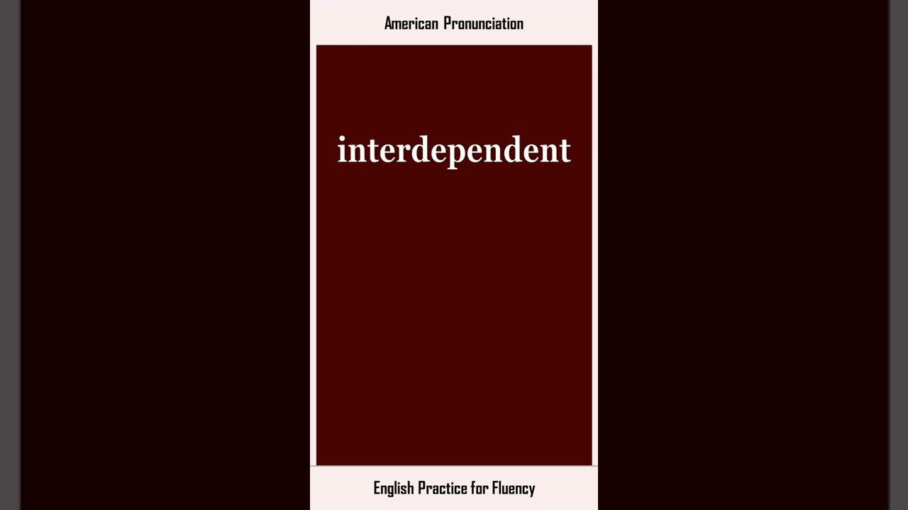 interdependent, How to Say or Pronounce INTERDEPENDENT in American ...