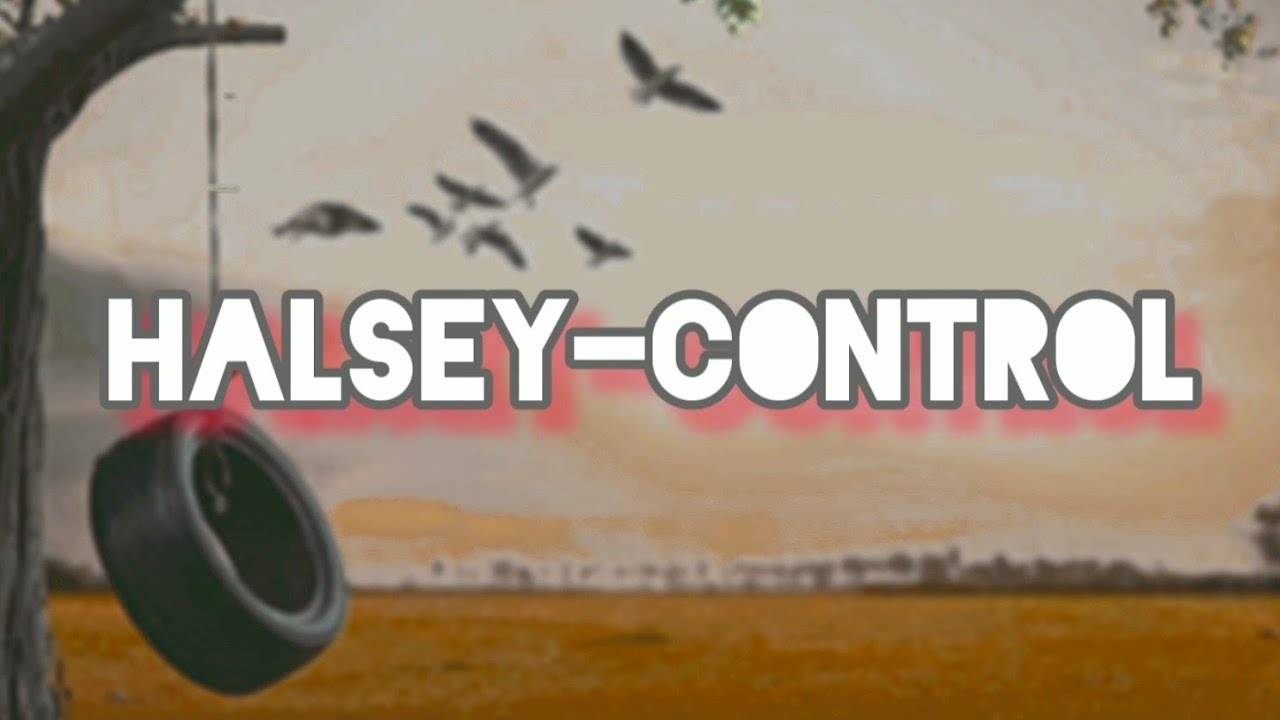 Halsey - Control Lyrics - YouTube