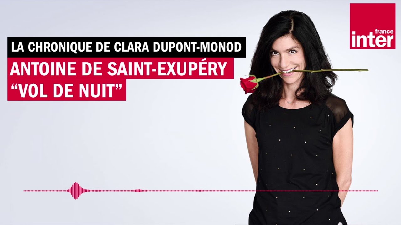 Antoine de Saint-Exupéry, "Vol de nuit" - La chronique de Clara Dupont ...