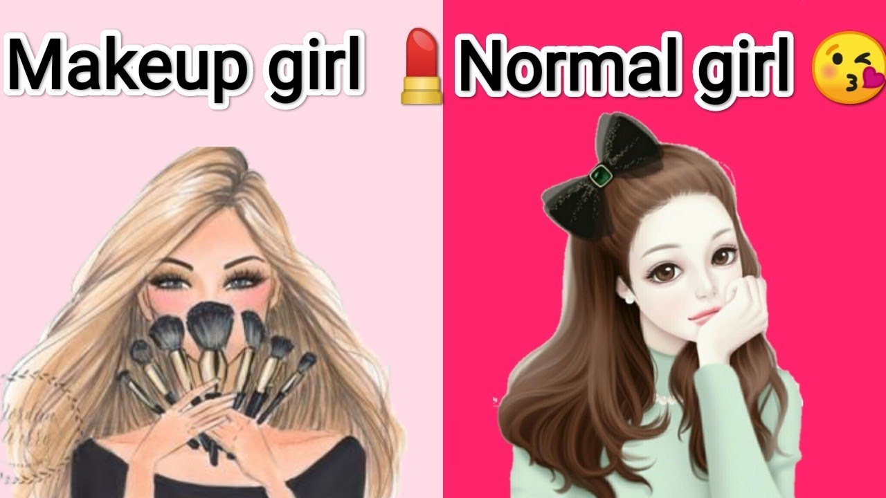 Makeup girl 💄 vs normal girl 💖💞/ choose your favourite and comment 💕💞 ...