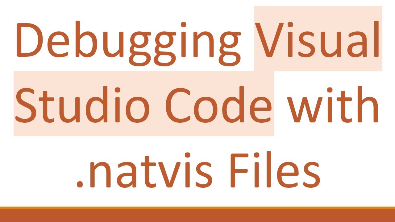 Debugging Visual Studio Code with .natvis Files - YouTube