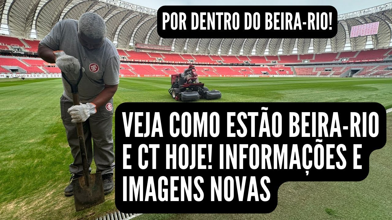NOTÍCIAS DO INTER | VEJA COMO ESTÁ O BEIRA-RIO HOJE | BOAS NOTÍCIAS ...