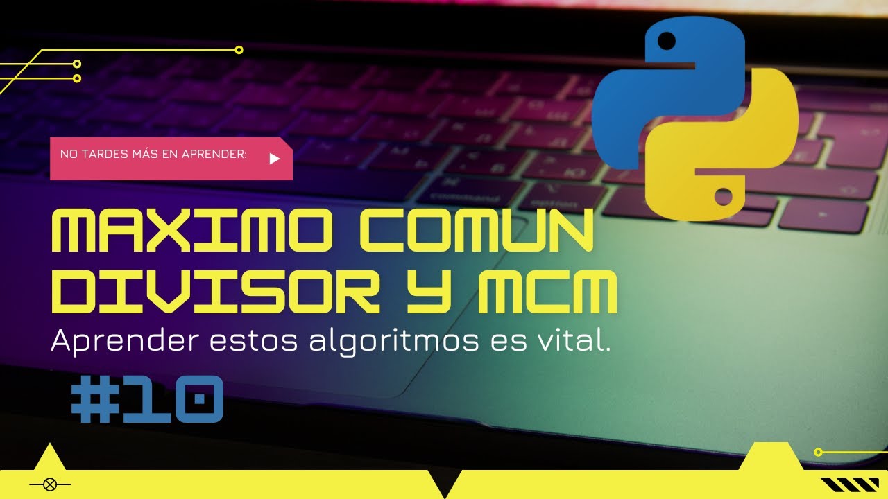MCD y MCM programación | Tutorial Python #10 | Fundamentos de la programación - YouTube