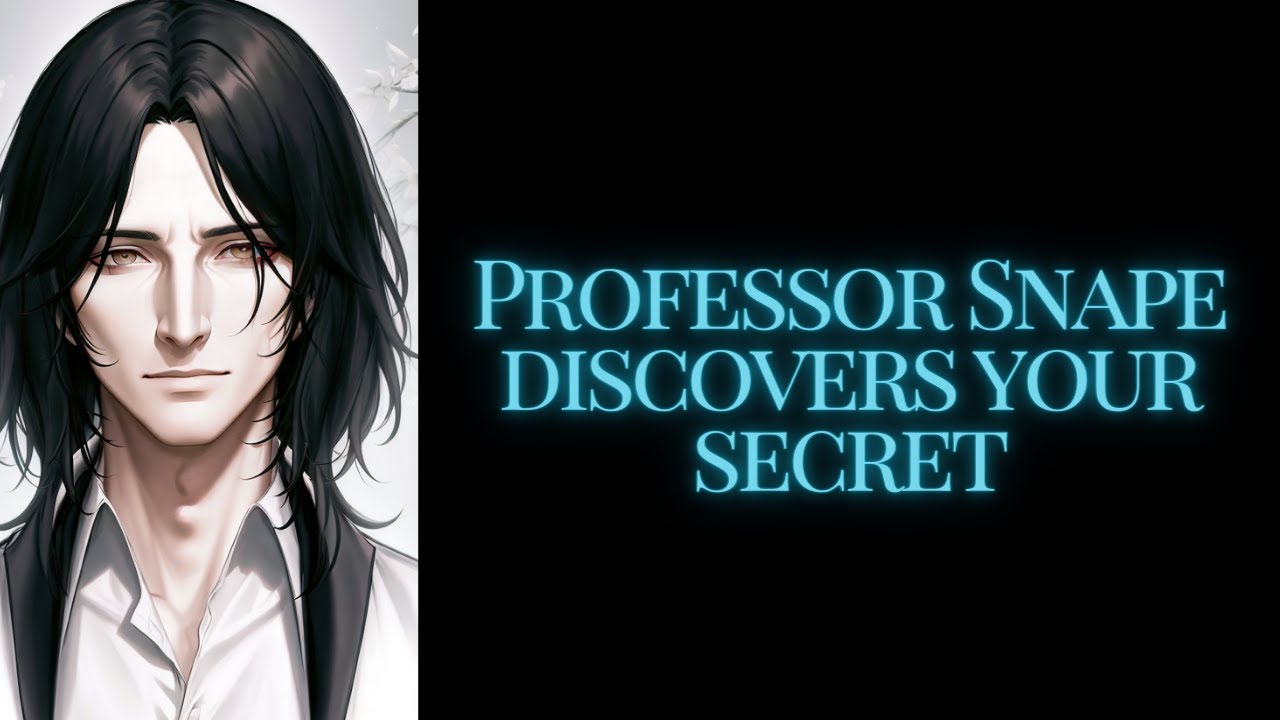 ASMR Severus Snape x Listener EP 2 (Secrets) - YouTube