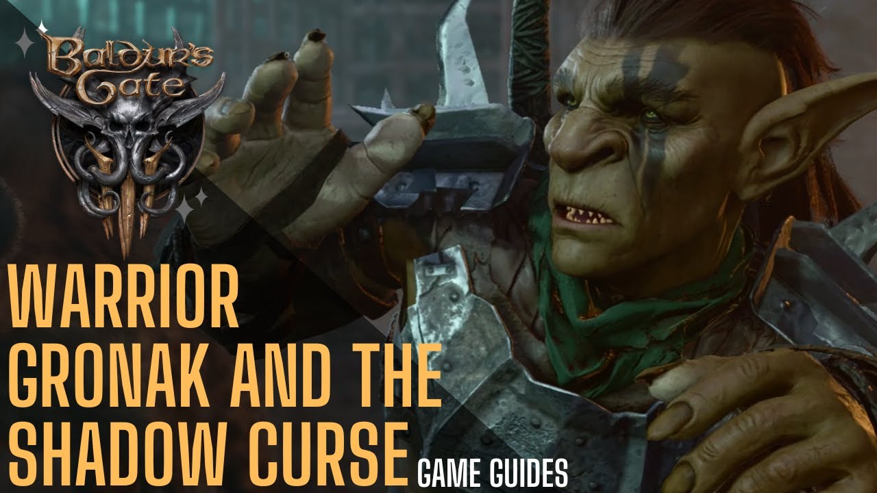 Warrior Gronak and the shadow curse - Baldur's Gate 3 - YouTube