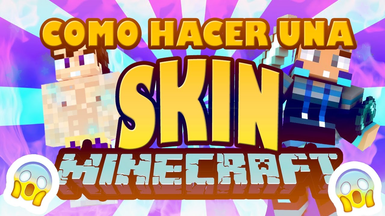 #TUTOTIAL- COMO HACER UNA SKIN PARA MINECRAFT : 2017 - YouTube