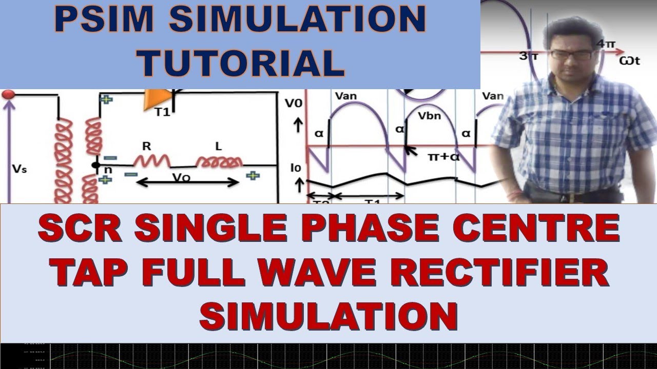 SCR SINGLE PHASE CENTRE TAP FULL CONTROLLED RECTIFIER | #PSIM |# ...