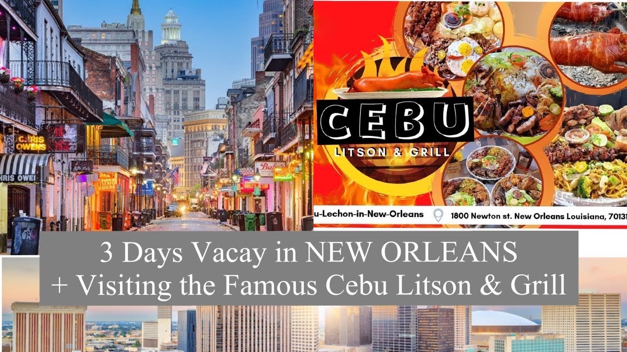 Beautiful City of New Orleans|Visiting the Famous Cebu Litson & Grill ...