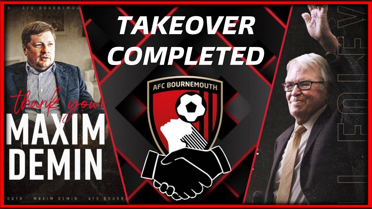 💰 AFC BOURNEMOUTH TAKEOVER COMPLETED | Thank you Maxim Demin and a NEW ERA begins! - YouTube
