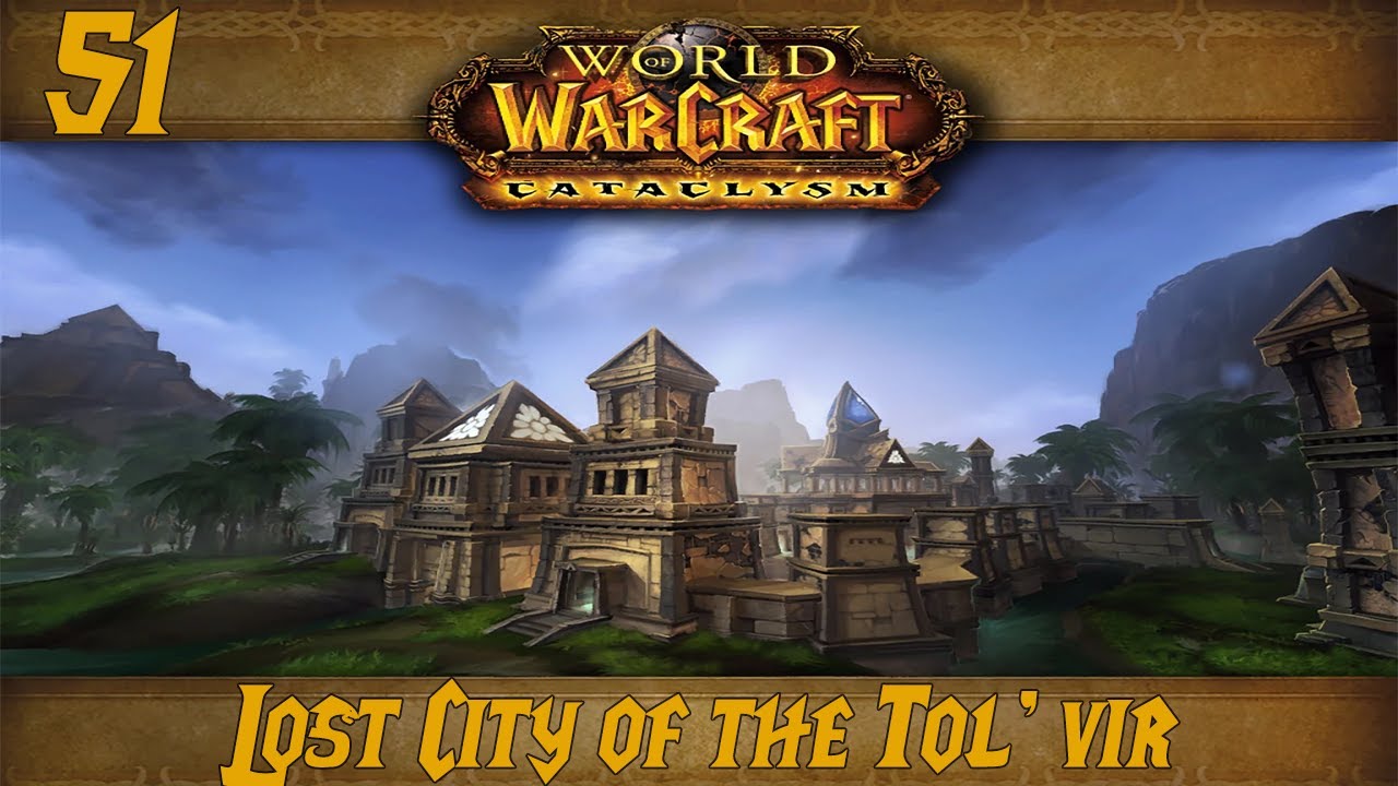 World Of Warcraft (Cataclysm Classic) | 51 | Lost City of the Tol' vir ...