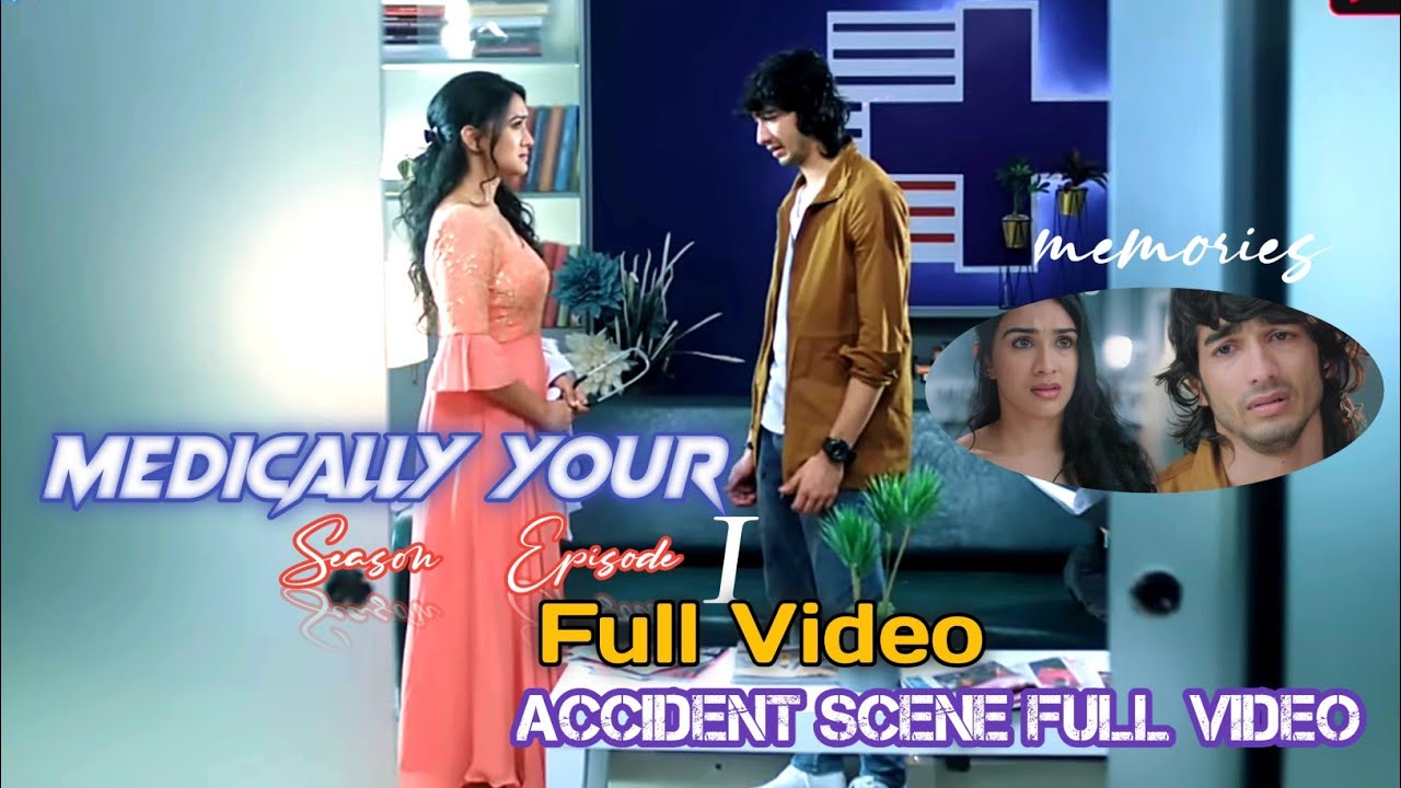 Medically Your Episode 1 | Accident Scene Full Video | - YouTube