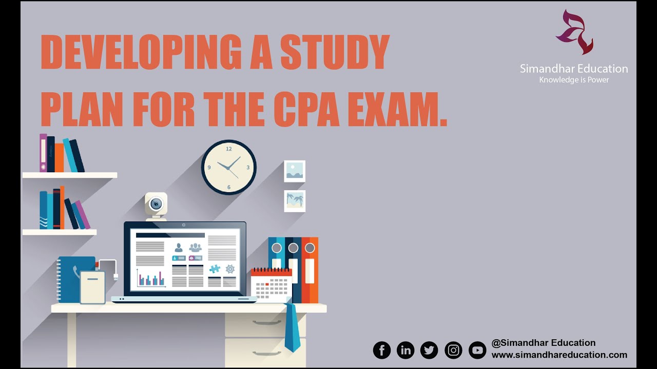 Developing a Study Plan for the CPA Exam || Simandhar Education ...