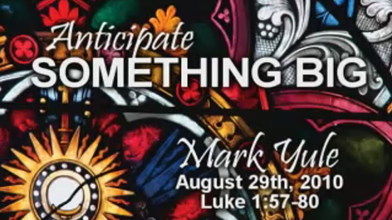 Sermon Luke 1 57 80 Mark Yule YouTube