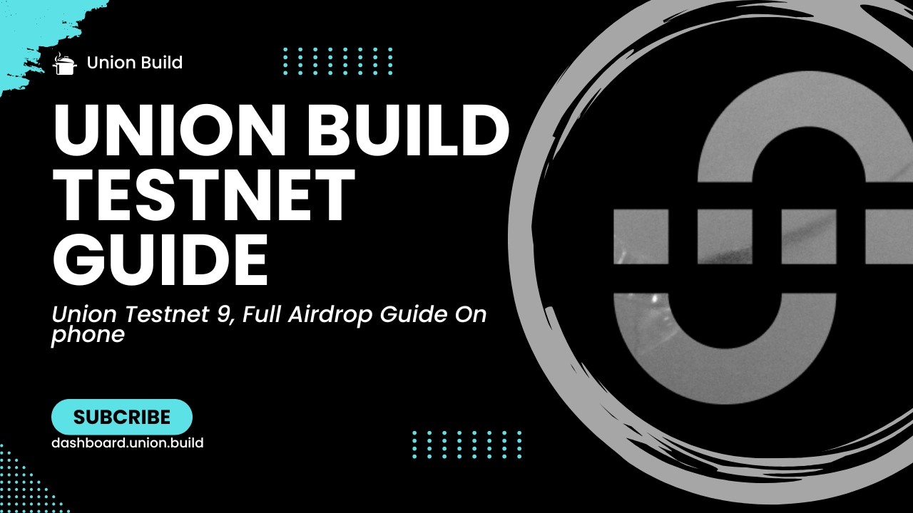 Union Build Testnet Guide Using Phone | Union Airdrop Guide on Phone # ...