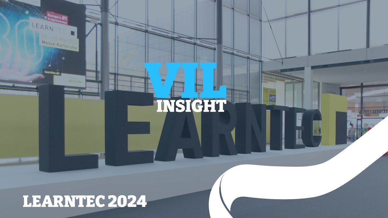 Impressionen von der LEARNTEC 2024 | VIL Insight #07 - YouTube