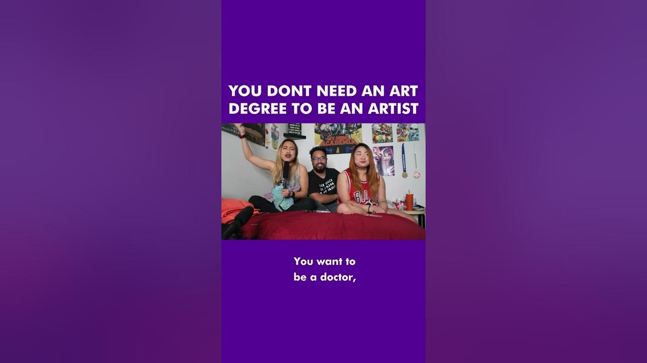 You Dont Need An Art Degree To Be An Artist YouTube you-dont-need-an-art-degree-to-be-an-artist-youtube