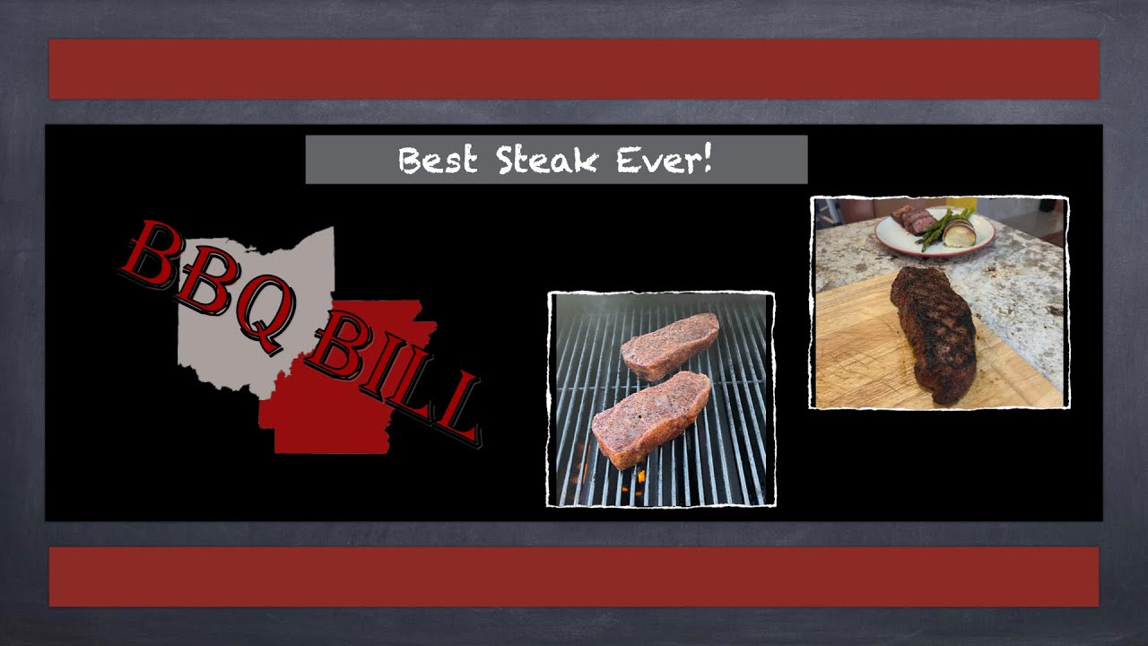 BBQ Bill: The Best Steak You Will Ever Have! - YouTube