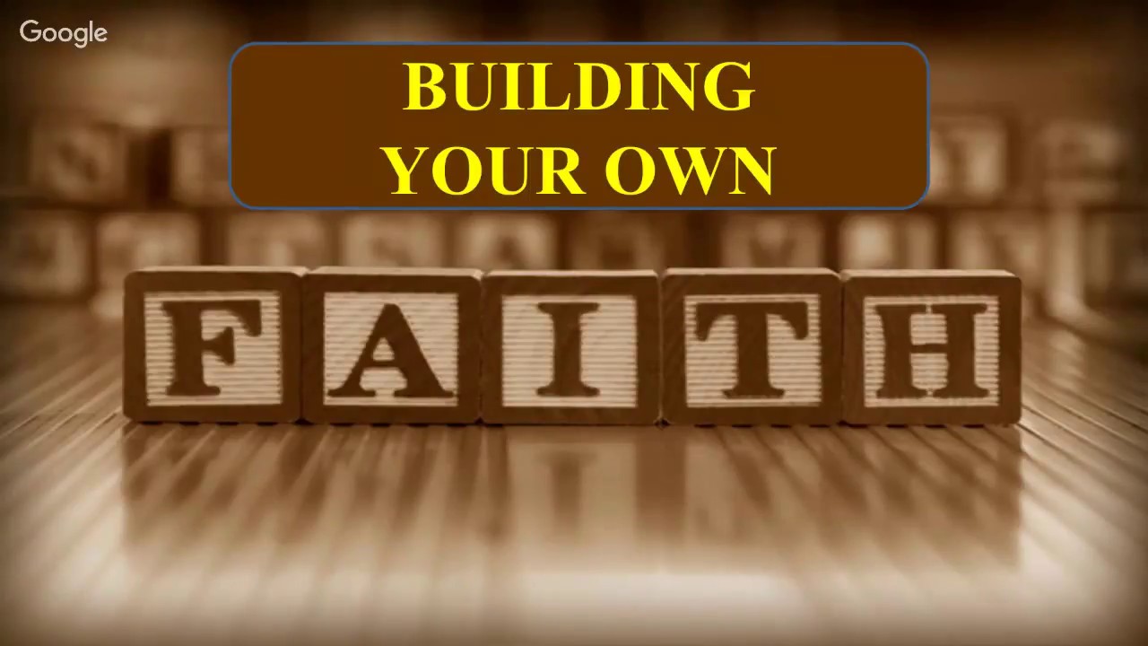 Building Your Own Faith - YouTube