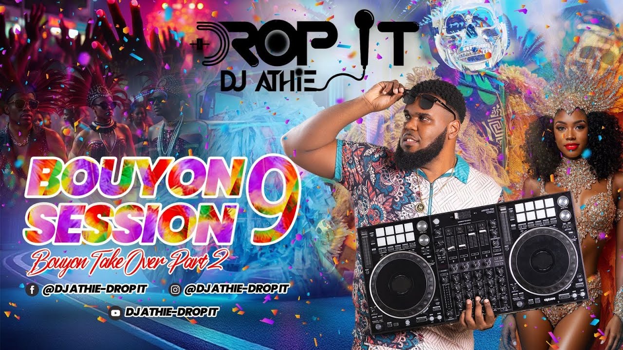 2025 Bouyon Mix (Part 2) Bouyon Session (Vol 9) by DJ Athie-Drop it ...
