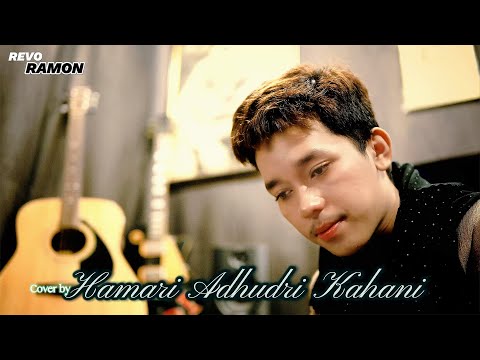 HAMARI ADHURI KAHANI - COVER BY REVO RAMON