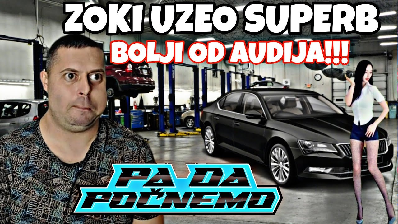 ZOKI KUPIO SUPERB...KAZE DA JE BOLJI AUTO OD AUDIJA!!! - YouTube