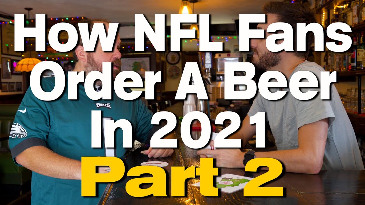 How NFL Fans Order A Beer In 2021: Part 2 - YouTube