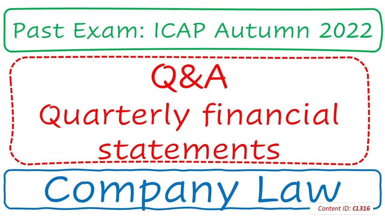 Q&A Quarterly financial statements (ICAP Autumn 2022) | Company Law ...