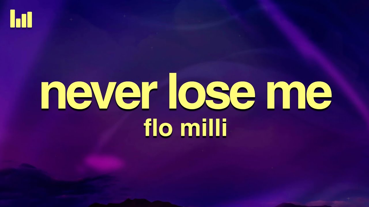 Flo Milli - Never Lose Me (Lyrics) - YouTube