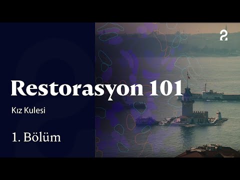 Restorasyon 101 | Kız Kulesi | 1. Bölüm