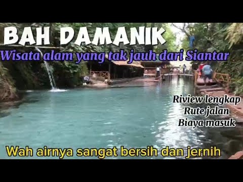 Bah Damanik | Wisata alam yang tak jauh dari Siantar - YouTube