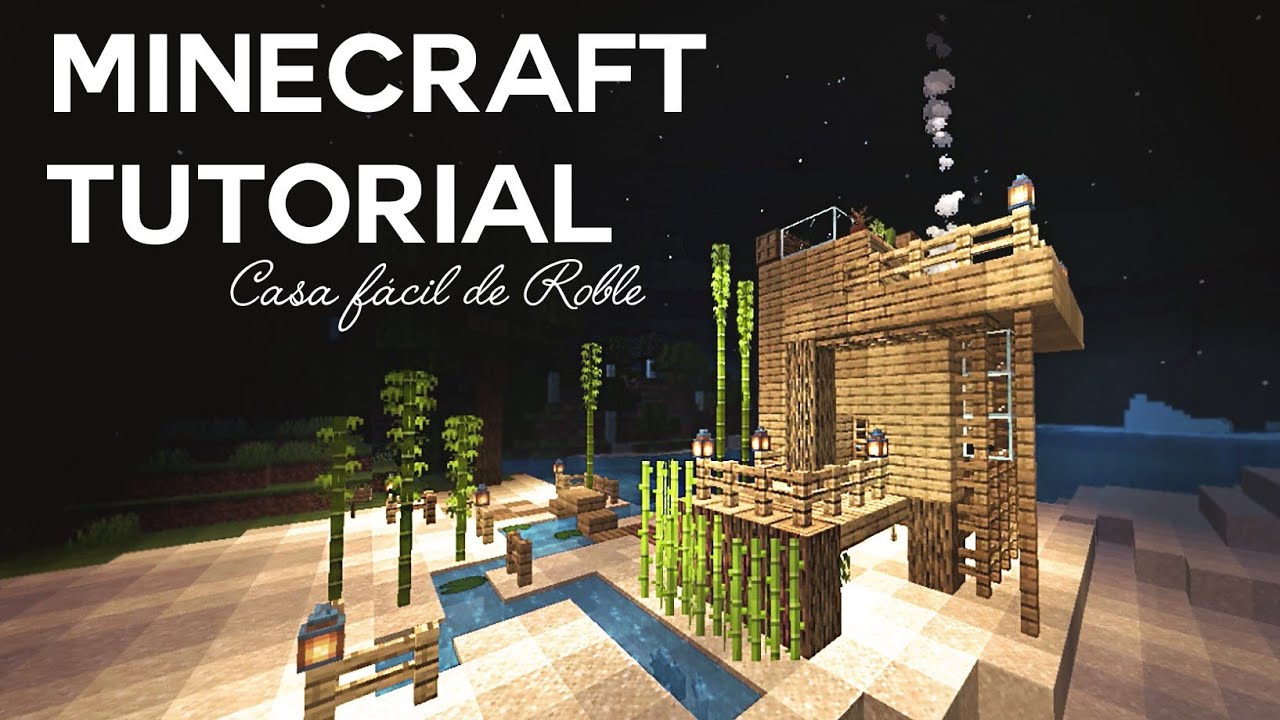 TUTORIAL CASA DE ROBLE - MINECRAFT - ESPAÑOL - YouTube