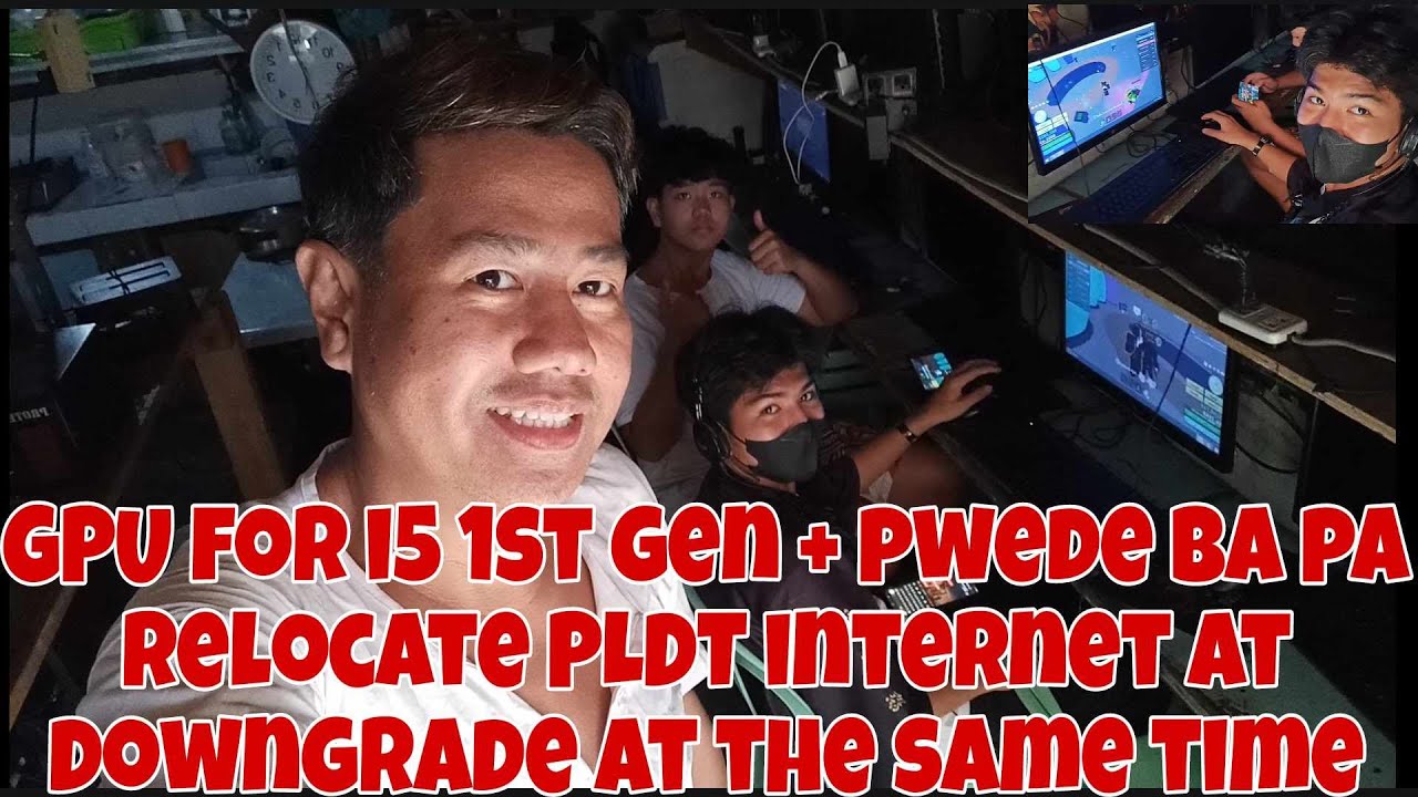 GPU FOR I5 1ST GEN + PWEDE BA PA I RELOCATE PLDT FIBER INTERNET WIFI AT ...