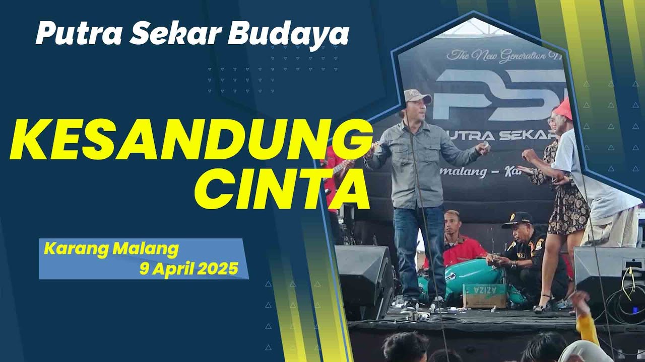 Kesandung Cinta / PUTRA SEKAR BUDAYA / Kr. Malang / 9 April 2025 - YouTube