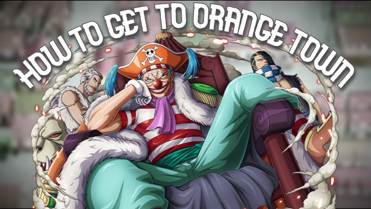 HOW TO GET TO ORANGE TOWN | True Piece - YouTube