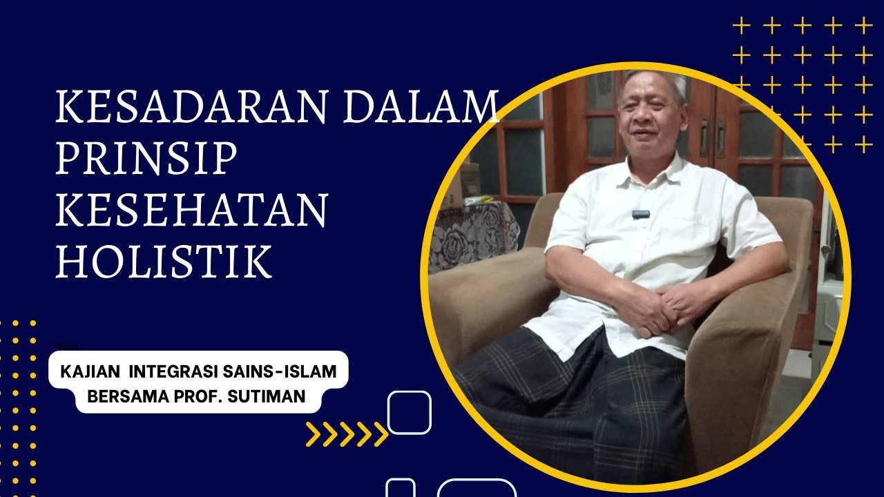 Prof. Sutiman: Pemahaman Konsep Kesehatan Holistic - YouTube