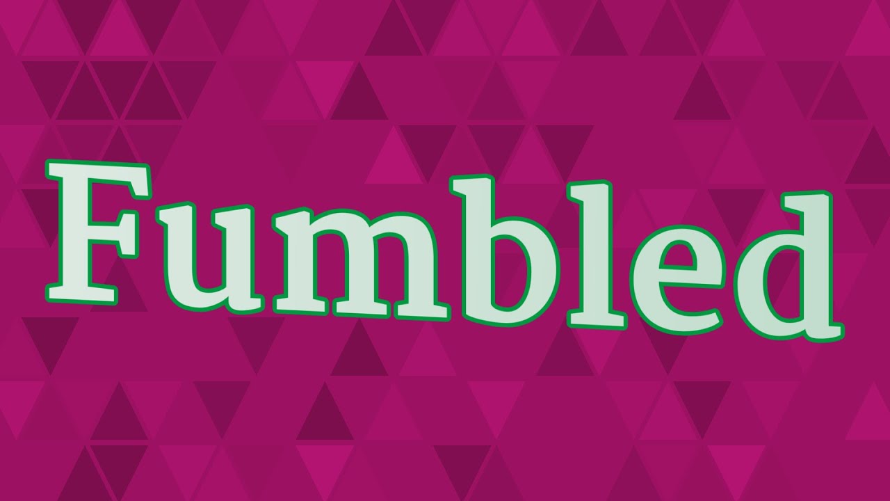FUMBLED pronunciation • How to pronounce FUMBLED - YouTube
