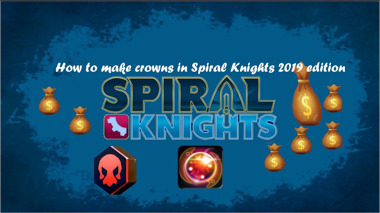 Spiral Knights | How to make crowns in Spiral Knights 2019 - YouTube