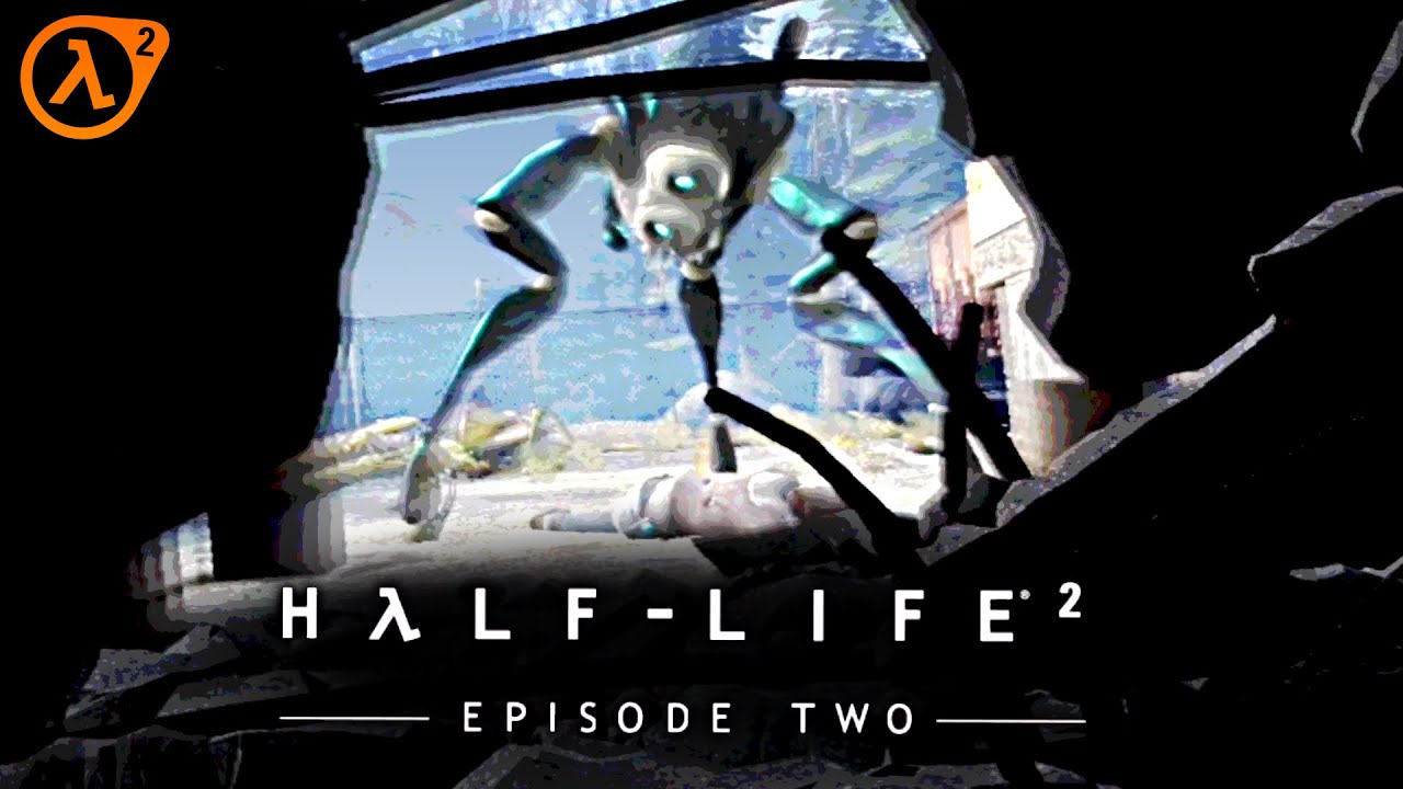MY FAVORITE HALF LIFE GAME SO FAR - HALF LIFE 2 EPISODE TWO FULL GAME ...