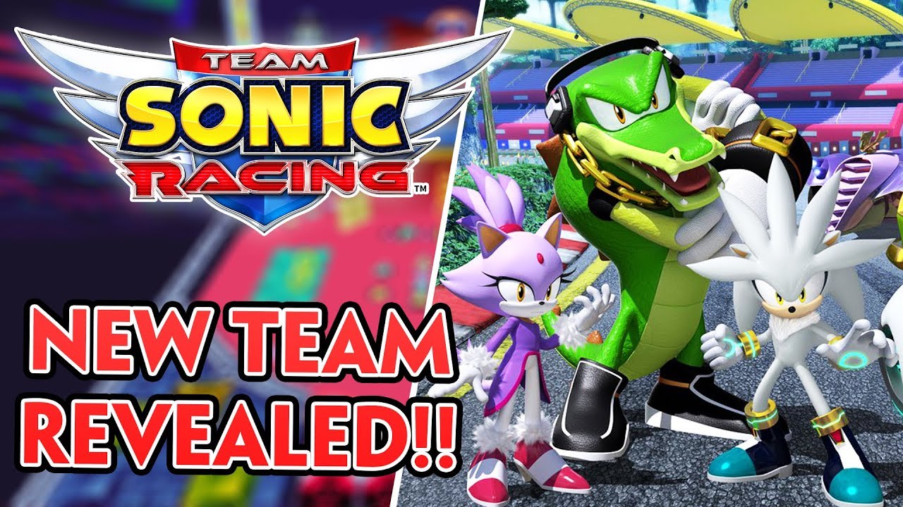 TEAM SONIC RACING - SILVER, BLAZE AND VECTOR REVEALED!! (NEWS ...