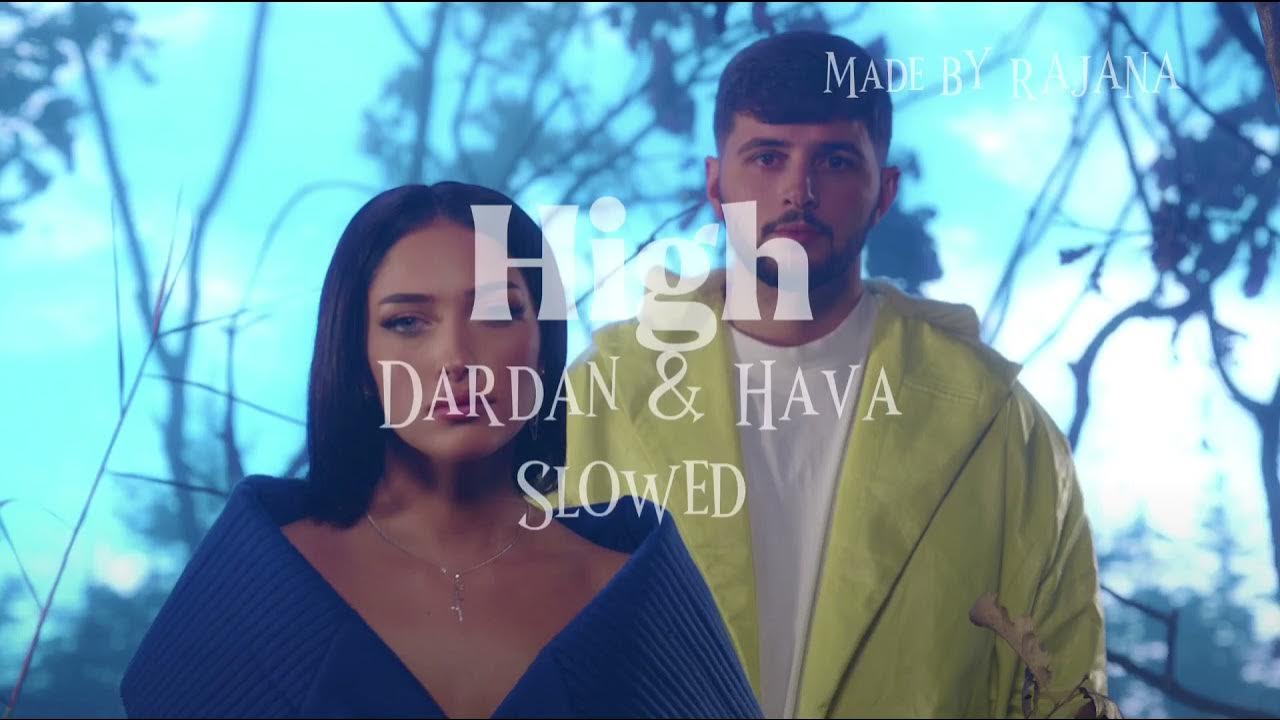 DARDAN & HAVA - HIGH ( SLOWED ) - YouTube