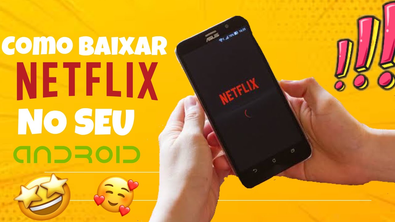 Como baixar NETFLIX no seu ANDROID 2018 - YouTube