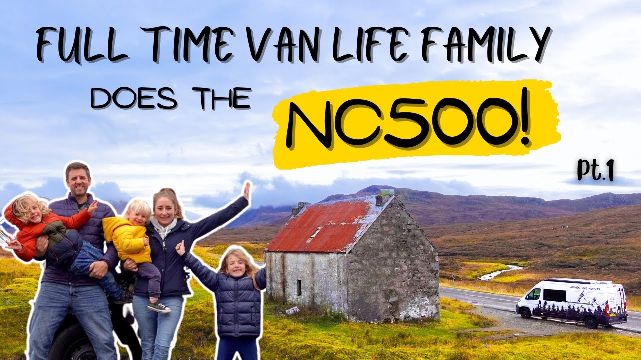 Full Time Van Life FAMILY Does The NORTH COAST 500 🏴󠁧󠁢󠁳󠁣󠁴󠁿 (The NC500 ...