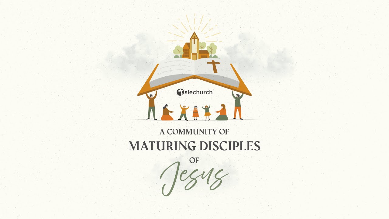 SLE Church 14 July 2024, 9am - A community of maturing disciples of ...