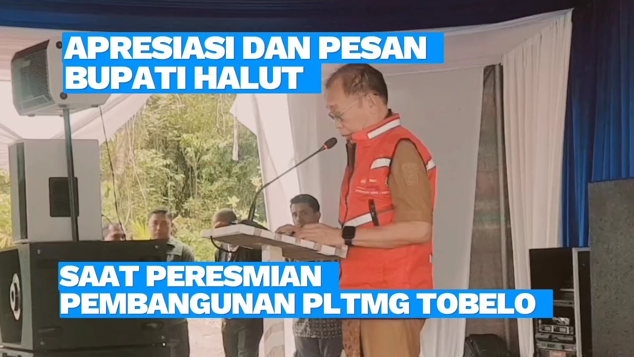APRESIASI DAN PESAN BUPATI HALUT SAAT PERESMIAN PEMBANGUNAN PLTMG ...