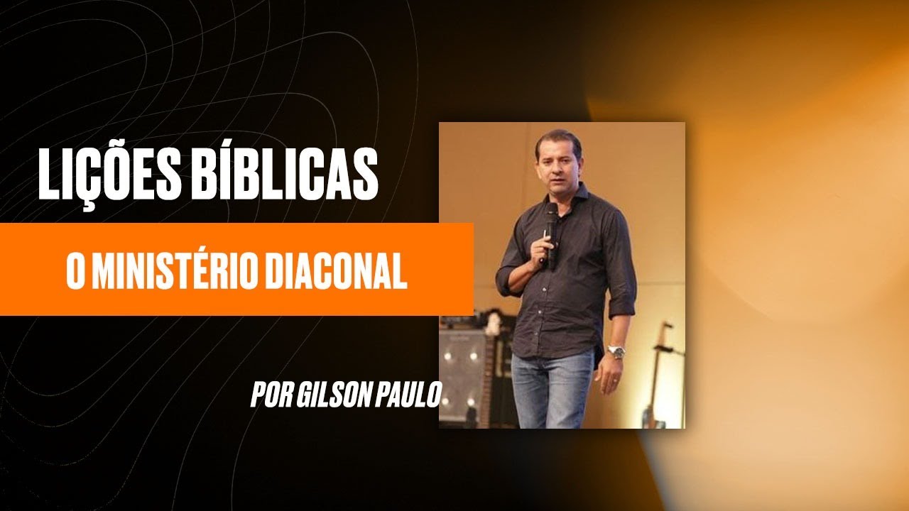 LIÇÃO 02: O MINISTÉRIO DIACONAL - YouTube